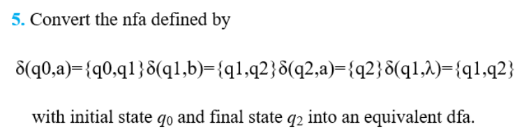 Solved 5. Convert the nfa defined by with initial state qo | Chegg.com