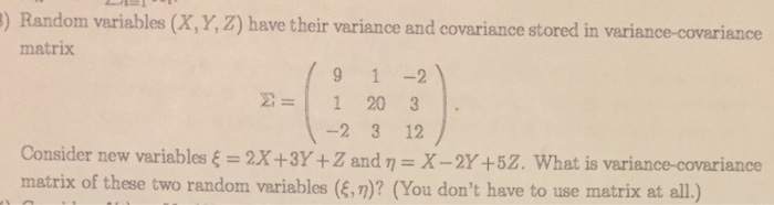 Solved Random variables (X, Y, Z) have their variance and | Chegg.com