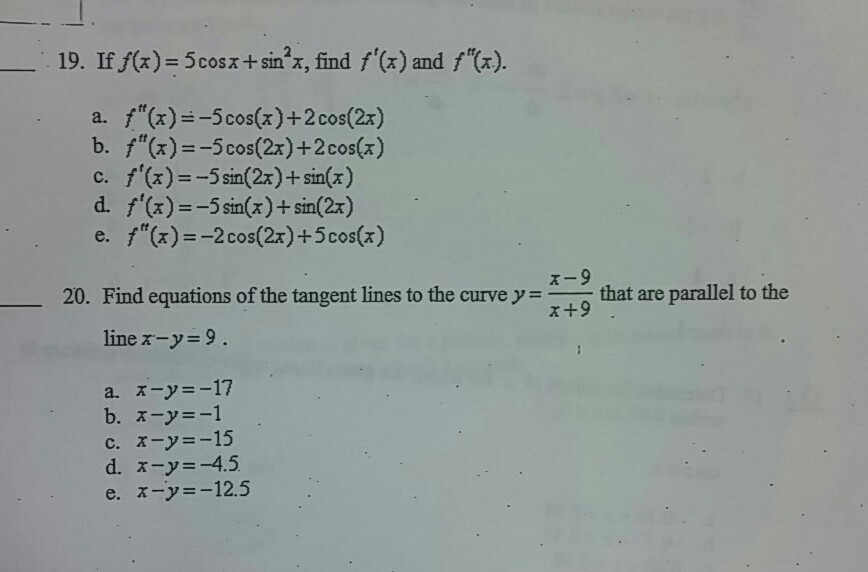 Solved 19. Iff(x) = 5 cos x + sn'z, find f(x) and f"G). a | Chegg.com
