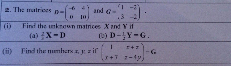 Solved The matrices Find the unknown matrices X and Y if | Chegg.com