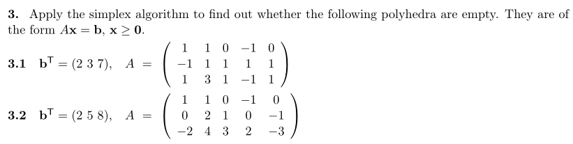 Solved 3. Apply the simplex algorithm to find out whether | Chegg.com