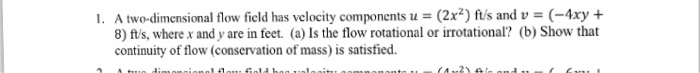 Solved A two-dimensional flow field has velocity components | Chegg.com