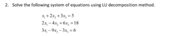 Solved Solve the following system of equations using LU | Chegg.com