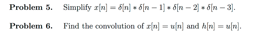 Solved Simplify x[n] = delta [n] * delta [n - 1] * delta [n | Chegg.com