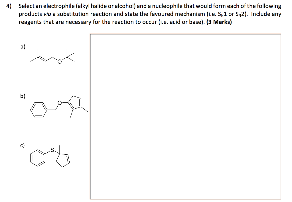 Solved Select an electrophile (alkyl halide or alcohol) and | Chegg.com