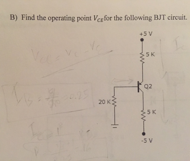 Solved Find the operating point V_CE for the following BJT | Chegg.com