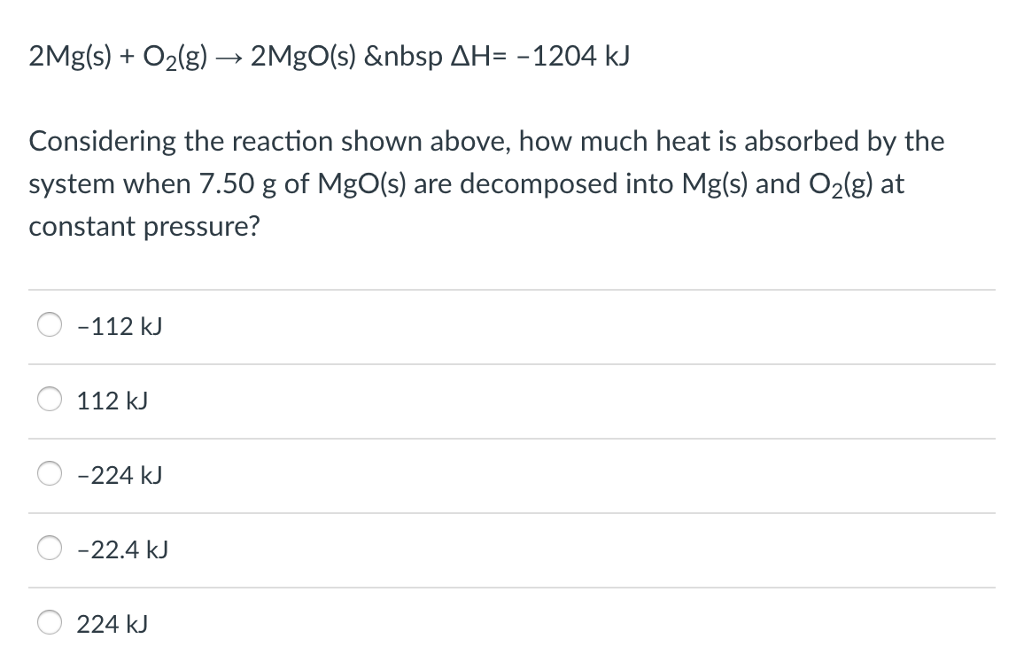 Solved 2Mg(s) + O2(g)-+ 2Mgo(s) AH--1204 kJ Considering | Chegg.com