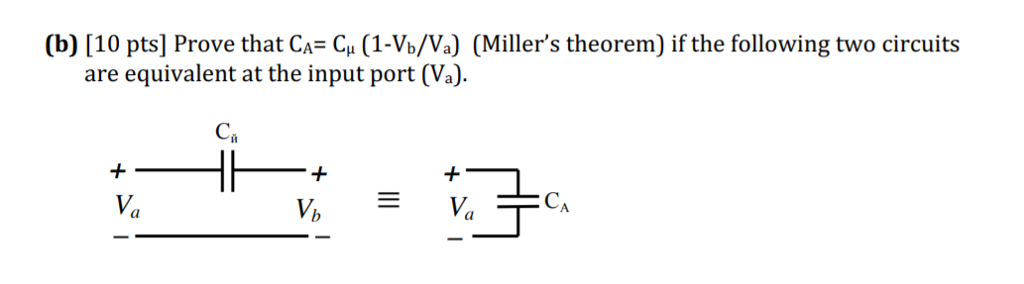 Solved (b) [10 pts] Prove that CA Cu (1-Vb/Va) (Miller's | Chegg.com