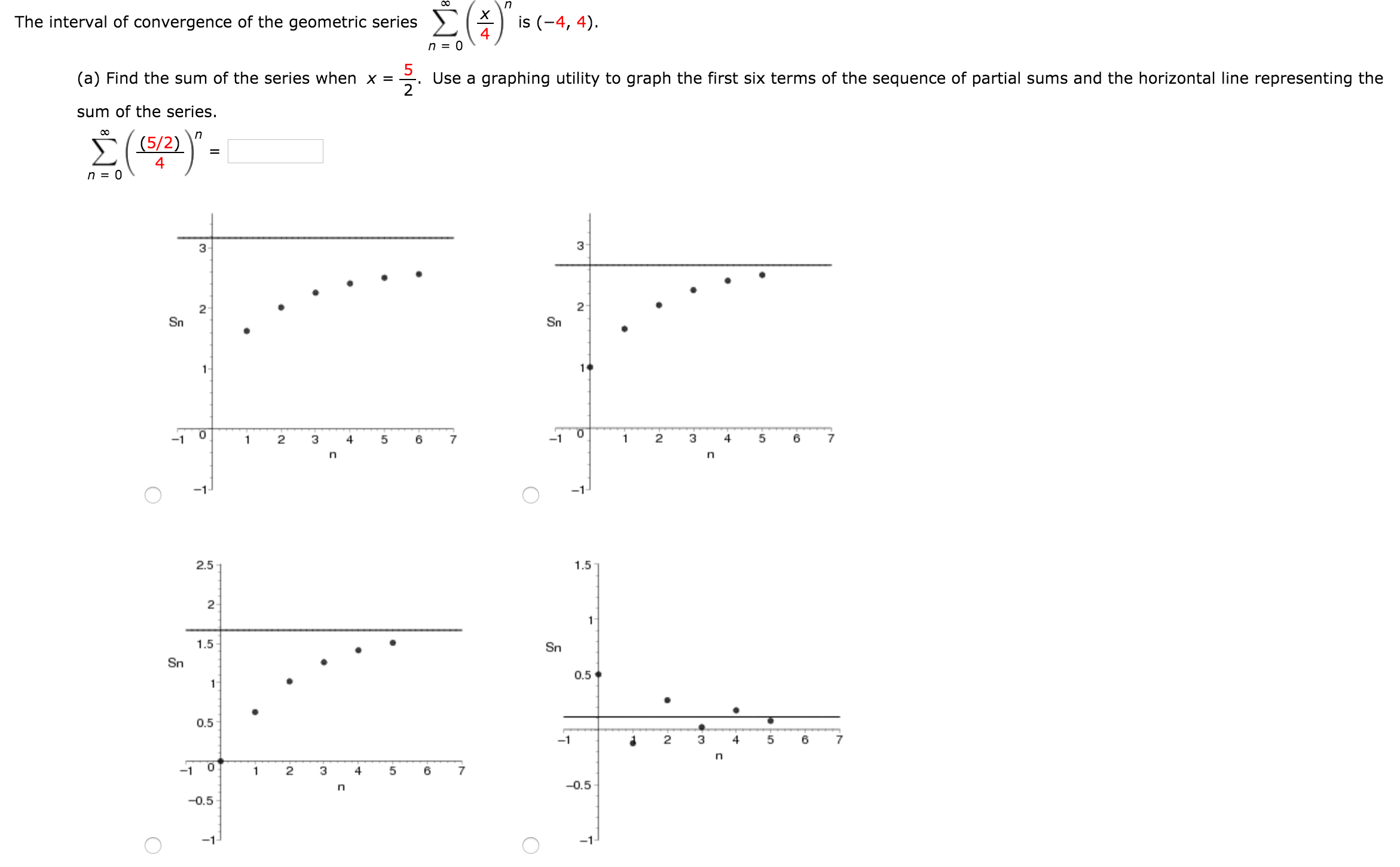 Solved The interval of convergence of the geometric series | Chegg.com