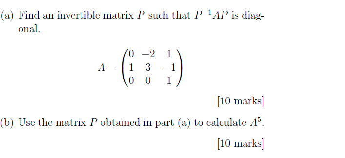 Solved Find an invertible matrix P such that P - 1AP is | Chegg.com