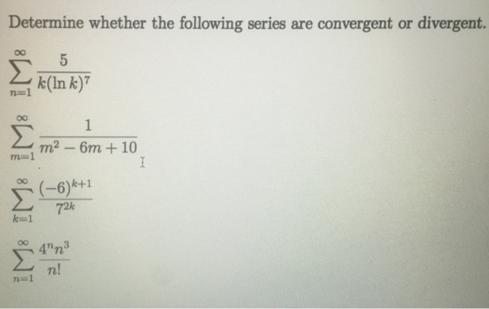 Solved Determine whether the following series are convergent | Chegg.com