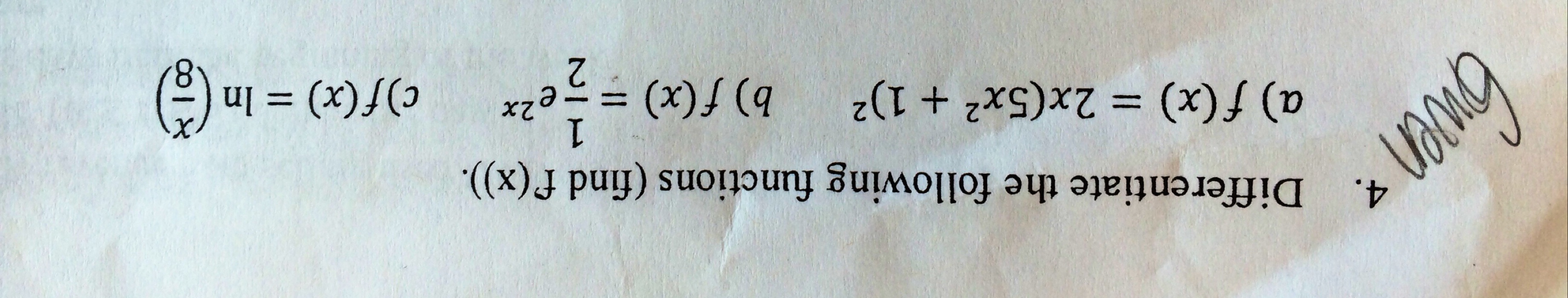 Solved Differentiate the following functions (find f'(x)). | Chegg.com