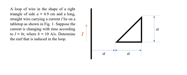 Solved A loop of wire in the shape of a right triangle of | Chegg.com