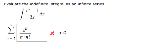 Solved Evaluate the indefinite integral as an infinite | Chegg.com