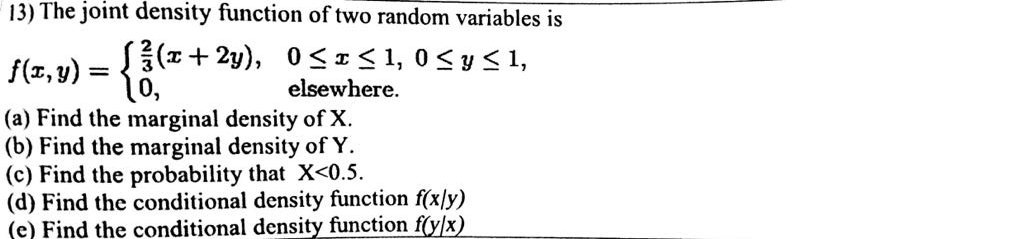 Solved 13 The Joint Density Function Of Two Random