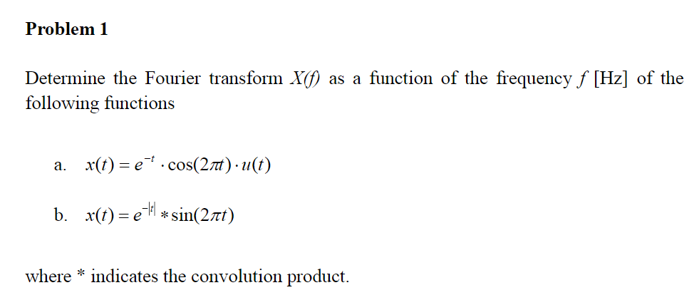 Solved Problem 1 Determine the Fourier transform X following | Chegg.com