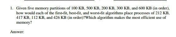 Solved Given five memory partitions of 100 KB, 500 KB, 200 | Chegg.com