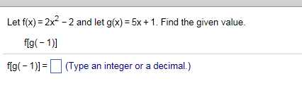 Solved Let f(x) = 2X^2 - 2 and let g(x) = 5x + 1. Find the | Chegg.com
