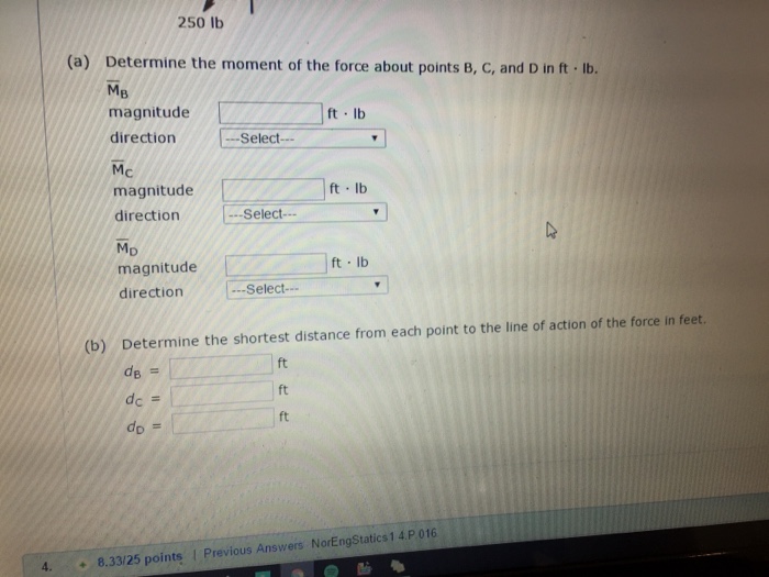 Solved O -125 points NorEngStatics1 4.P:012 A 250 Ib force | Chegg.com