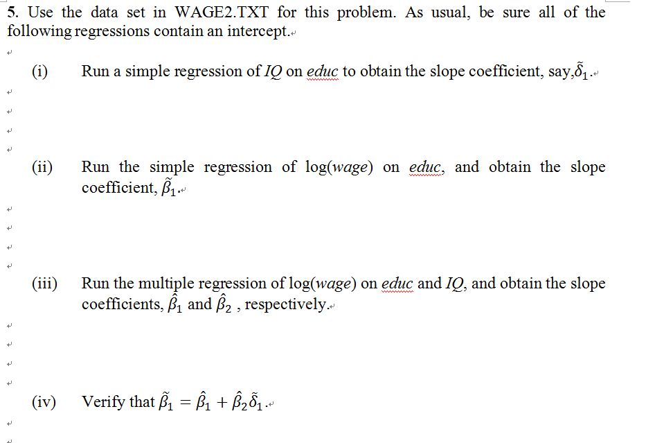 5. Use the data set in WAGE2.TXT for this problem. As | Chegg.com