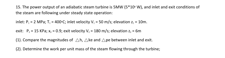 Solved 15. The power output of an adiabatic steam turbine is | Chegg.com