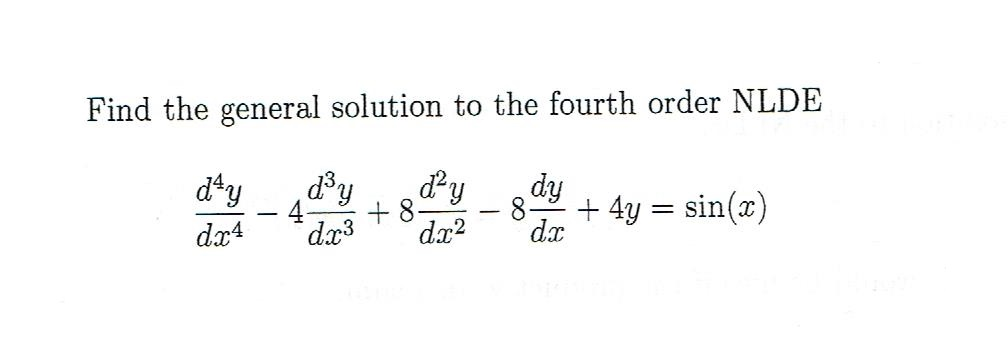 Solved Find the general solution to the fourth order | Chegg.com