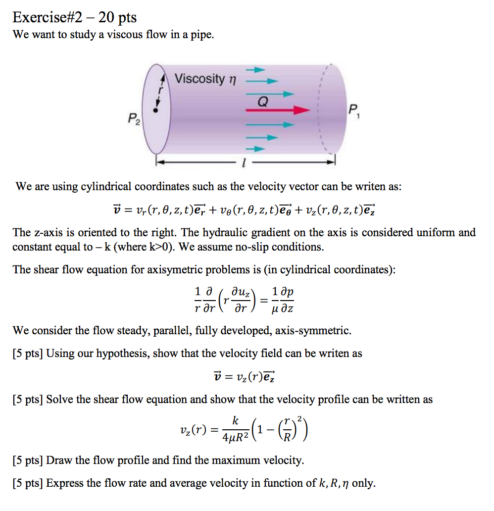 We want to study a viscous flow in a pipe. We are | Chegg.com