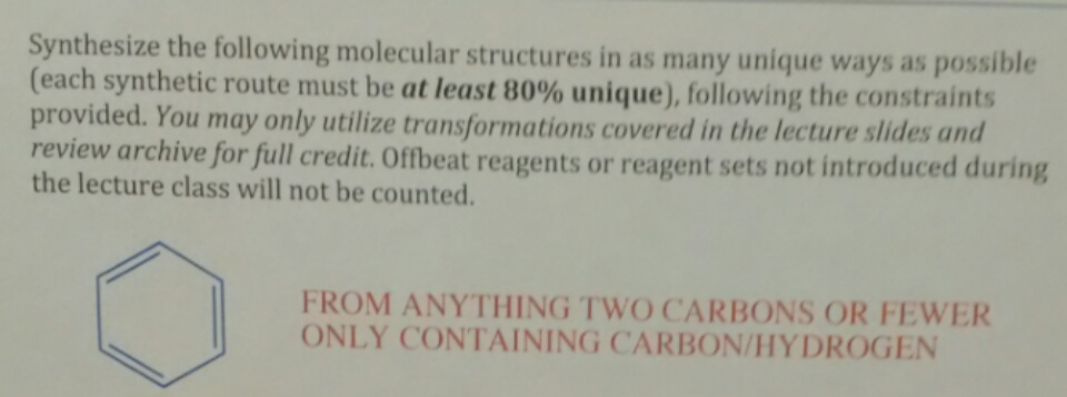 Solved Synthesize a benzene ring, in as many unique ways as | Chegg.com