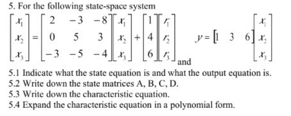 Solved For the following state-space system Indicate what | Chegg.com