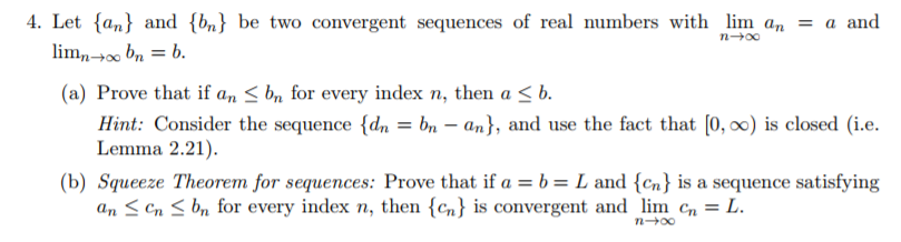 Solved 4. Let (an) and n be two convergent sequences of real | Chegg.com