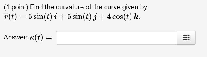 Solved Find the curvature of the curve given by r(t) = 5 | Chegg.com