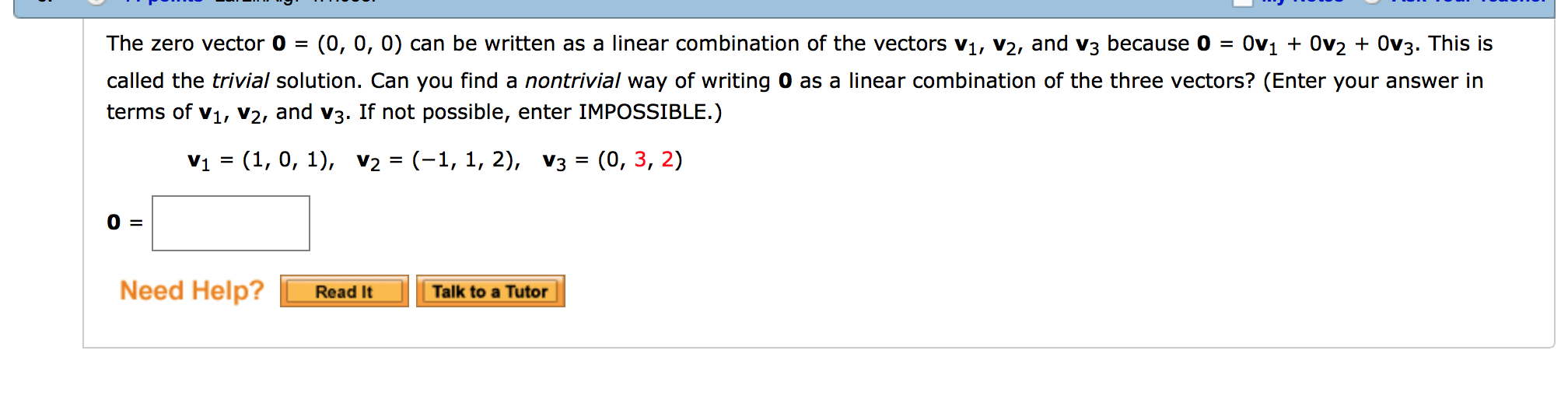 Solved The zero vector 0 = (0, 0, 0) can be written as a | Chegg.com