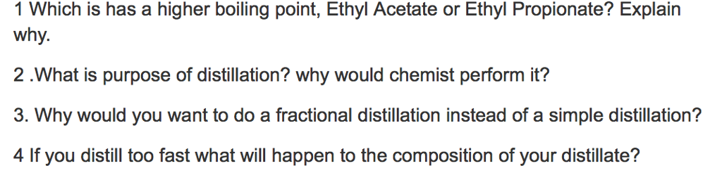 Solved Which is has a higher boiling point, Ethyl Acetate or | Chegg.com