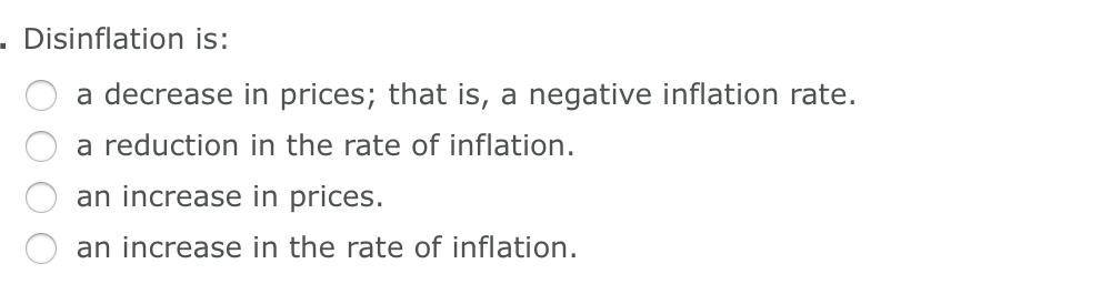 Solved Disinflation is: a decrease in prices; that is, a | Chegg.com