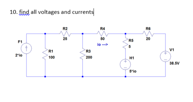 Solved Find all voltages and currents | Chegg.com Solved Find all voltages and currents | Chegg.com