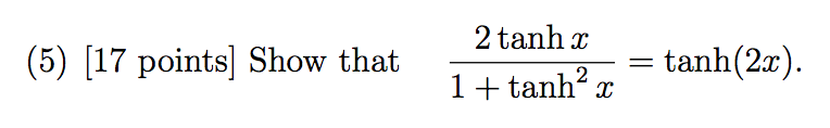 Solved Show that 2 tanh x/1 + tanh^2 x = tanh(2x). | Chegg.com