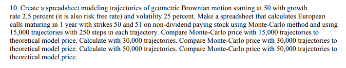 Solved 10. Create a spreadsheet modeling trajectories of | Chegg.com