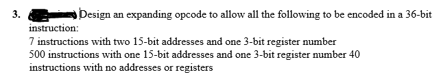 3. Design an expanding opcode to allow all the | Chegg.com