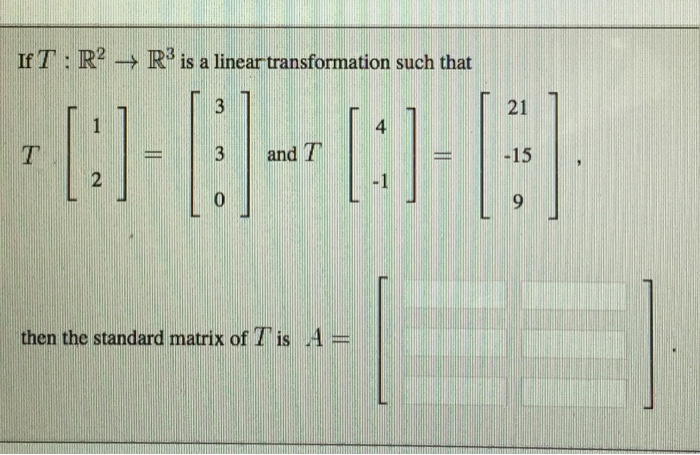 Solved If T: R^2 arrow R^3 is a linear transformation such | Chegg.com