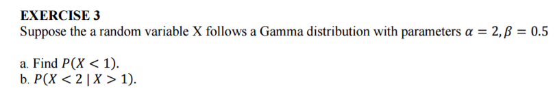 Solved Suppose the a random variable X follows a Gamma | Chegg.com