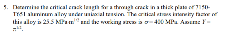 Solved Determine the critical crack length for a through | Chegg.com
