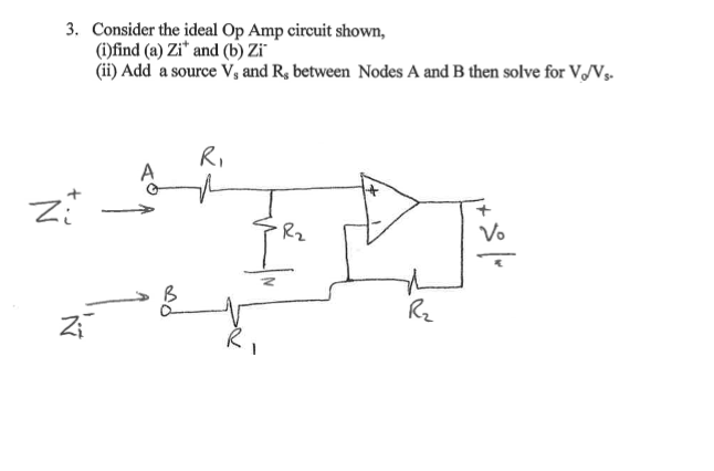 Solved 3. Consider the ideal Op Amp circuit shown, (i)find | Chegg.com