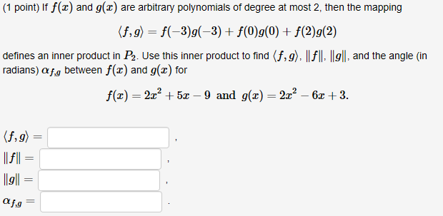 Solved (1 point) If f(x) and g(x) are arbitrary polynomials | Chegg.com Solved (1 point) If f(x) and g(x) are arbitrary polynomials | Chegg.com