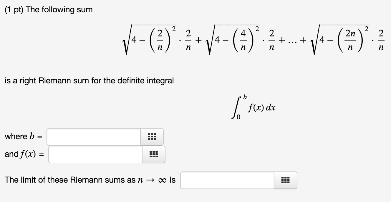 Solved 1 pt) The following sumis a right Riemann sum for the | Chegg.com
