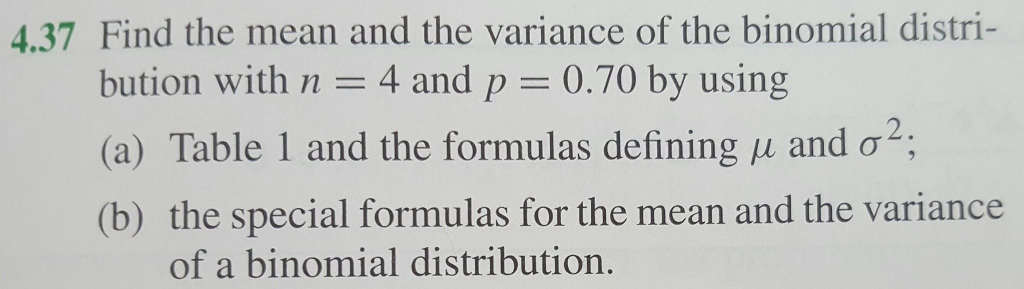 Solved Find the mean and the variance of the binomial | Chegg.com