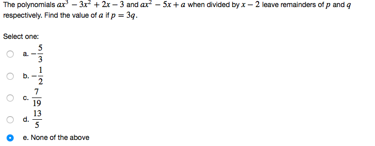 Solved The polynomials ar'-3x2 + 2x-3 and ax2-5x + a when | Chegg.com