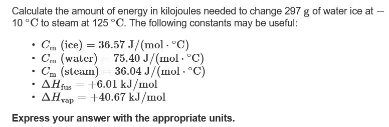 Solved Calculate the amount of energy in kilojoules needed | Chegg.com