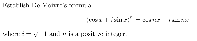 Solved Establish De Moivre's formula cos x + sin x) -cos nx | Chegg.com