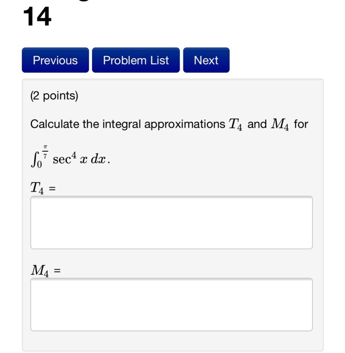Solved Calculate the integral approximations T_4 and M_4 for | Chegg.com