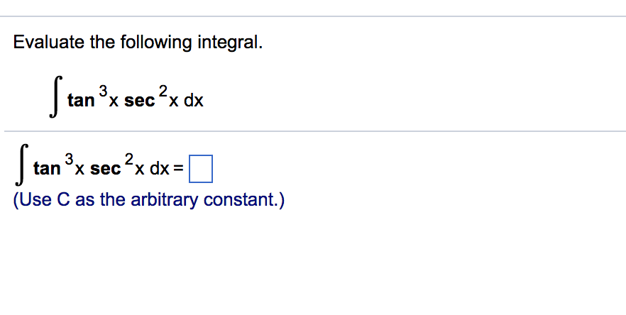 Solved Evaluate the following integral. 2 tan "x sec x dx | Chegg.com